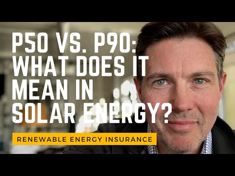 P50 vs P90: What Does It Mean In Solar Energy?
