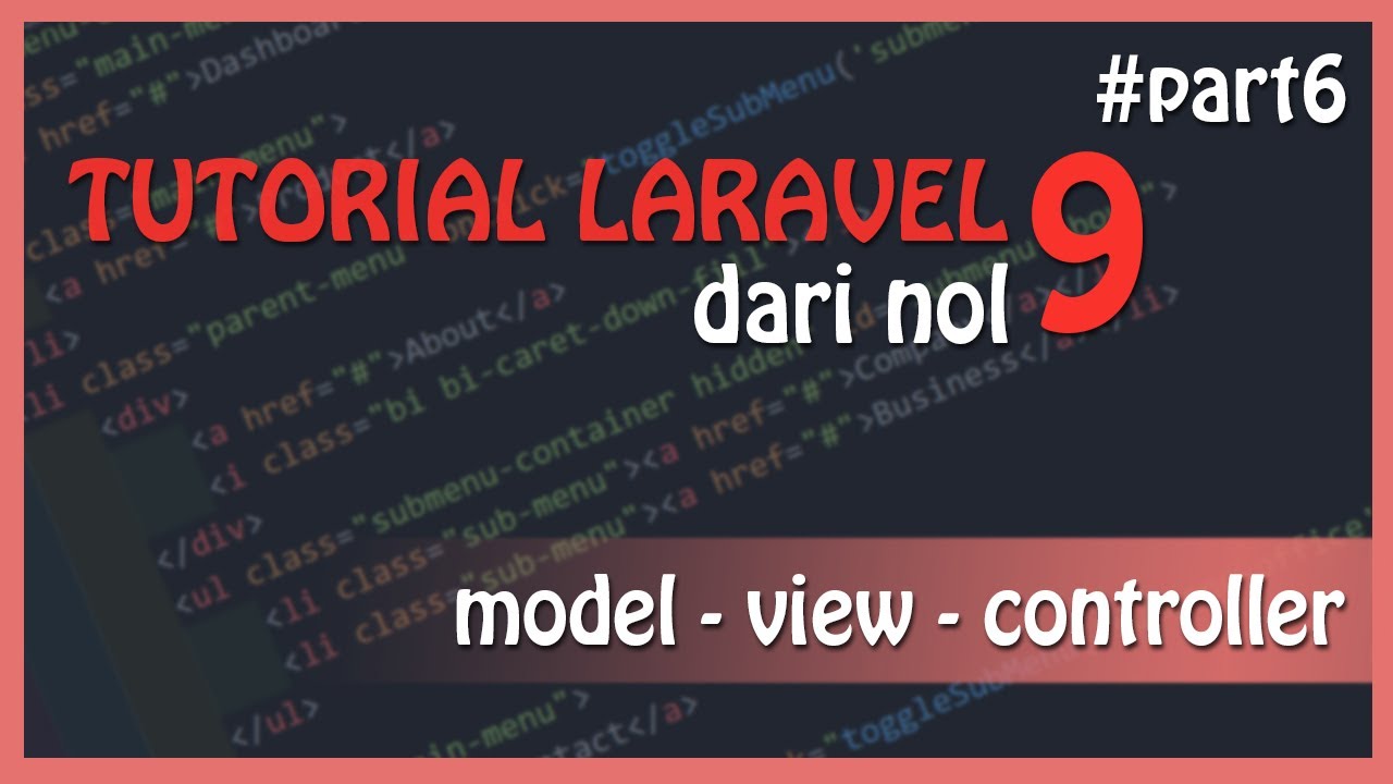 Tutorial LARAVEL 9 : Model View Controller (MVC) | Laravel Dasar Untuk Pemula