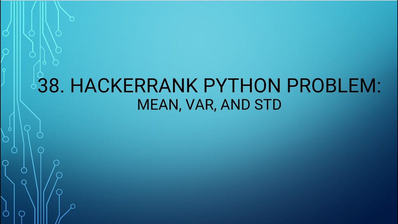 38. HackerRank Python Problem: Mean, Var, and Std