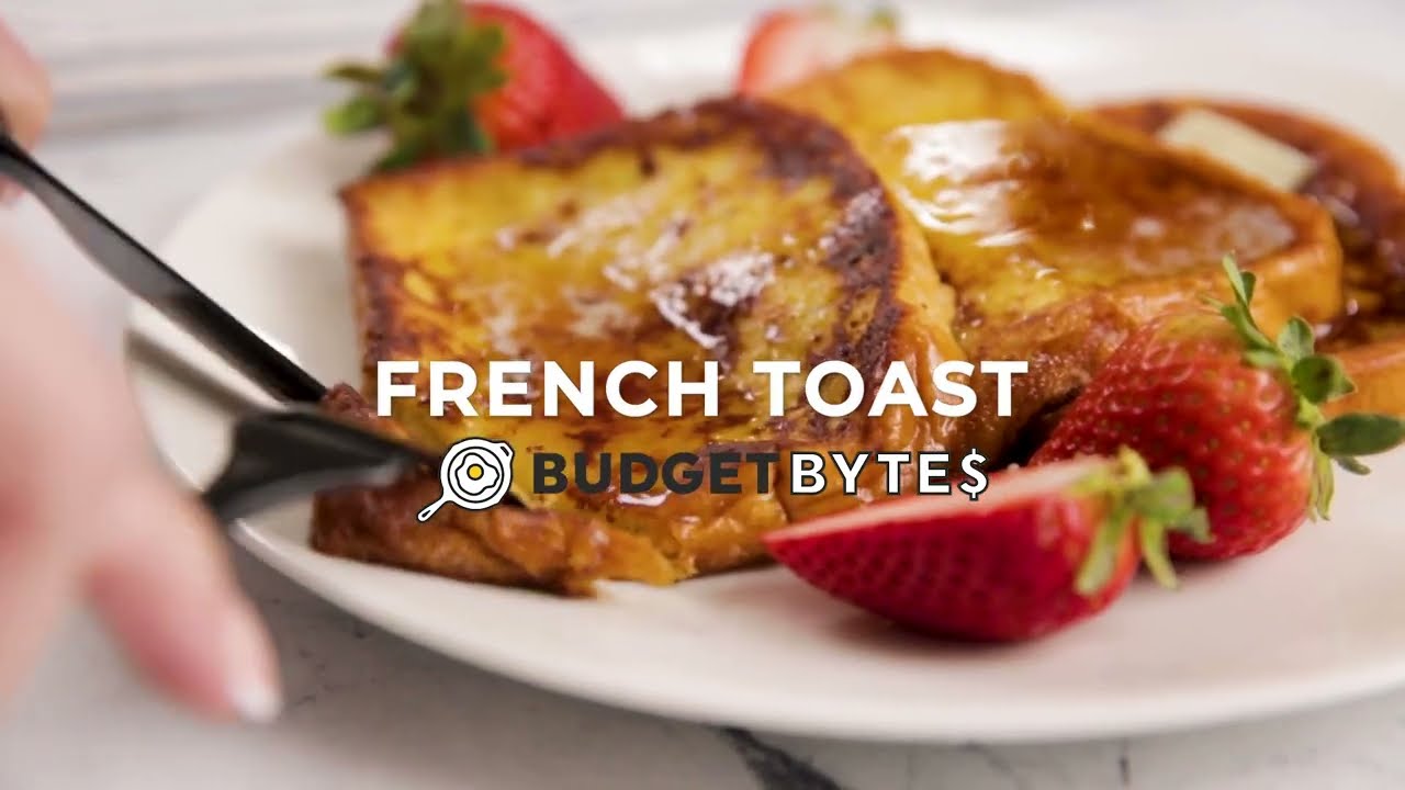 Budget Bytes | French Toast