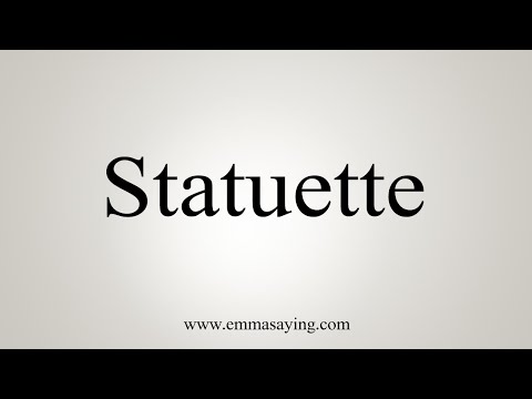 How To Say Statuette