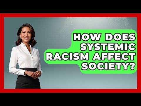 How Does Systemic Racism Affect Society? - America First Democrats
