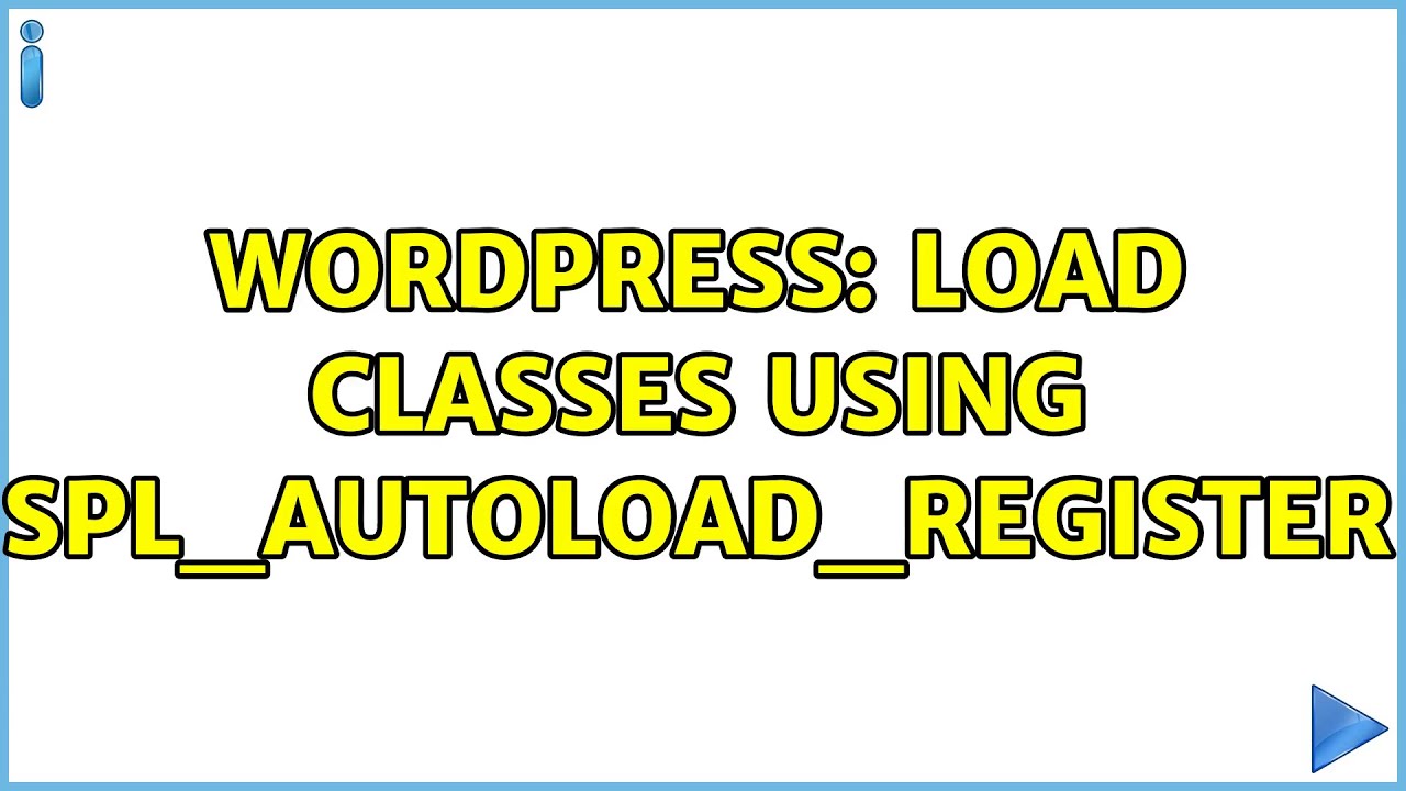 Wordpress: Load classes using spl_autoload_register