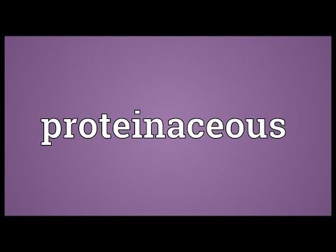 Proteinaceous Meaning