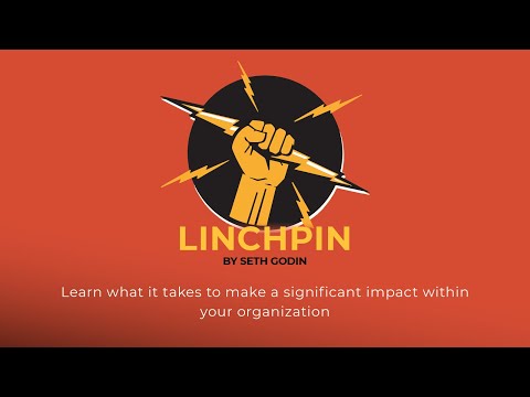 Learn What It Takes To Be A 'Linchpin' In Your Organization