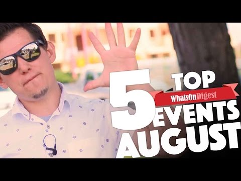 Top Events this August 2016 | Whats On Top Events