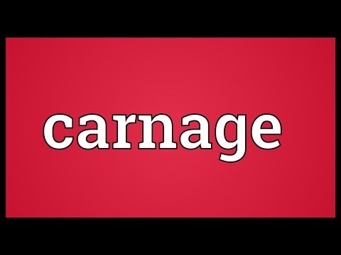 Carnage Meaning