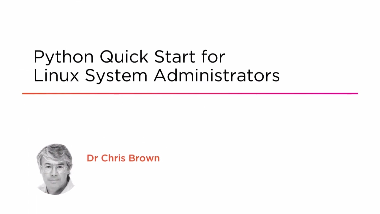 Course Preview: Python Quick Start for Linux System Administrators