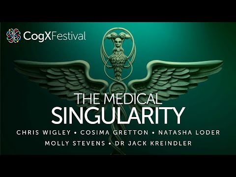 The Medical Singularity - Chris Wigley, Molly Stevens, Natasha Loder, Jack Kreindler, Cosima Gretton
