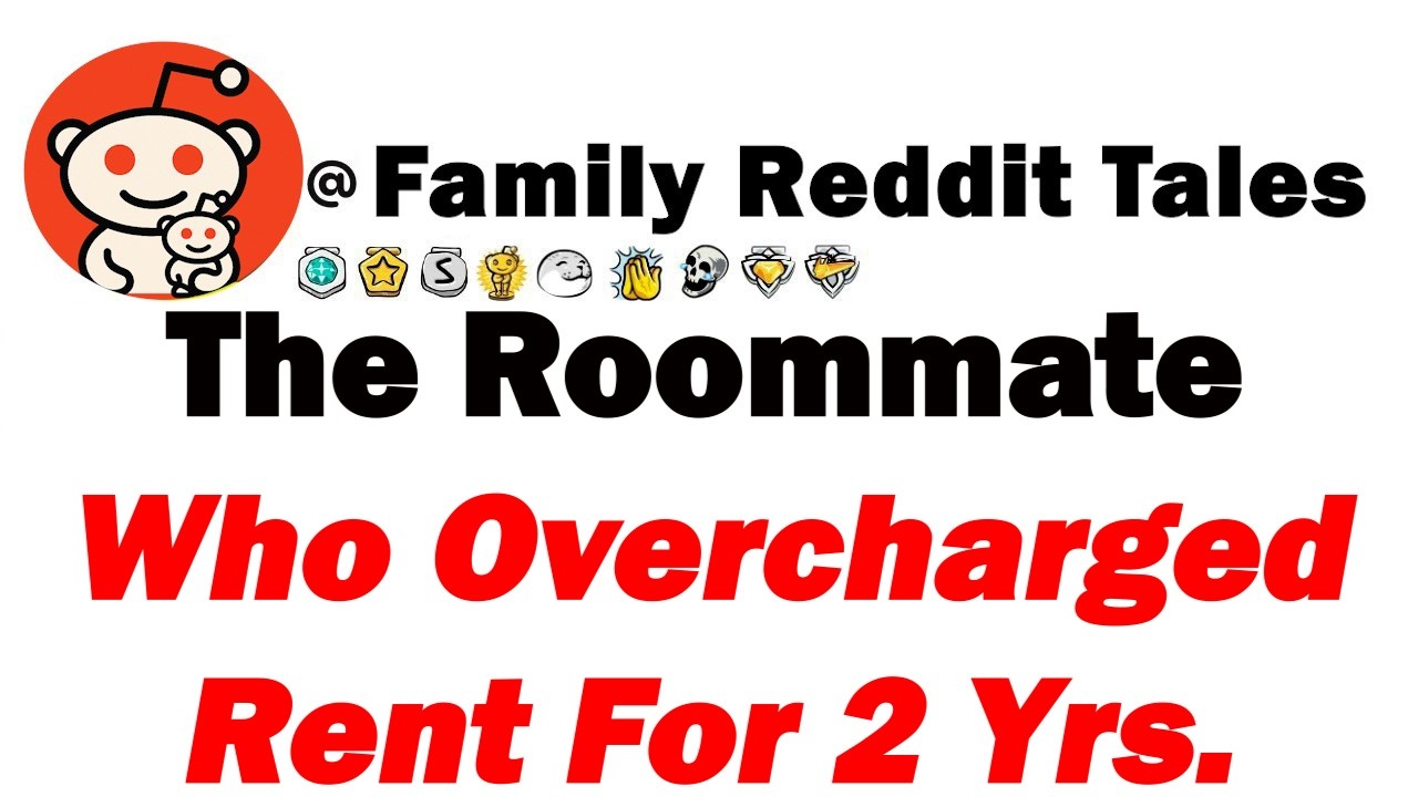The Roommate Who Overcharged Rent for 2 Years...