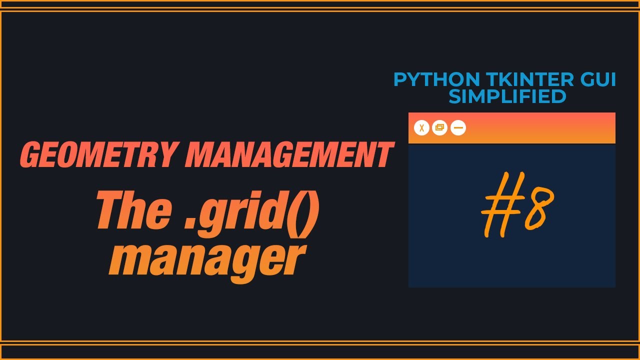 PYTHON TKINTER GUI SIMPLIFIED - The Grid manager