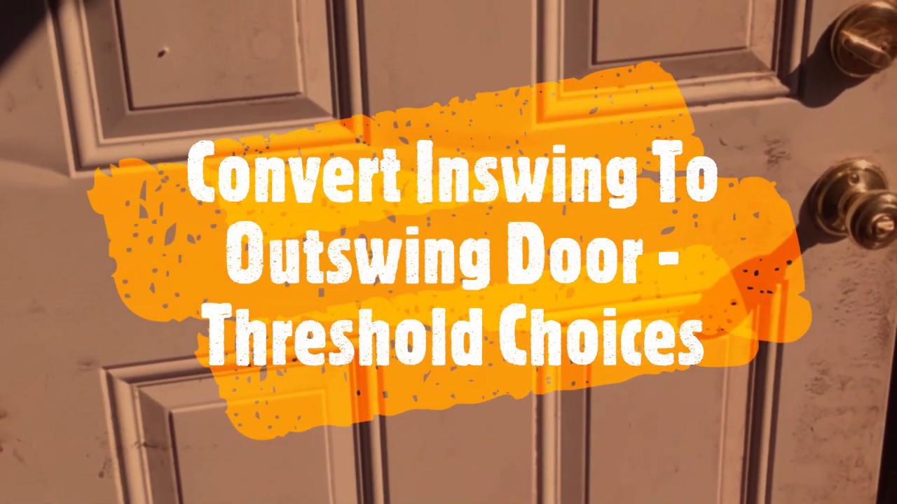 Outswing Door Threshold Choices