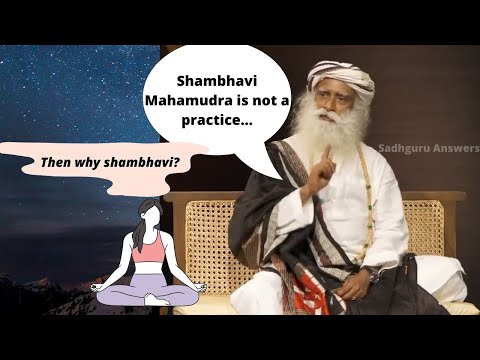 What is Shambhavi Mahamudra? Sadhguru about Shambhavi Mahamudra | Sadhguru Answers