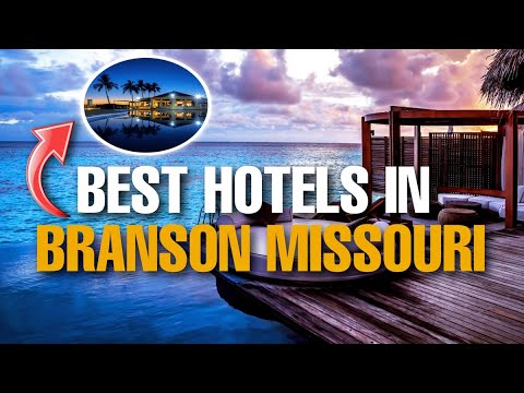 TOP 10 BEST HOTELS IN BRANSON MISSOURI (2022)
