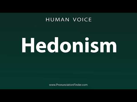 How To Pronounce Hedonism