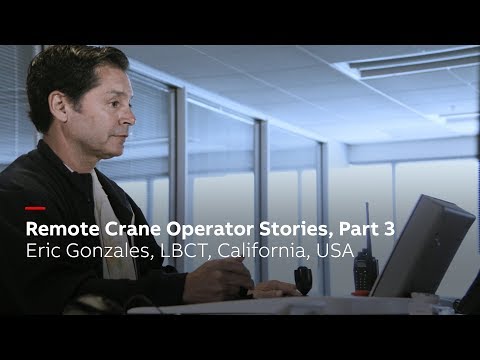 Remote Crane Operator Stories Part 3: Eric Gonzales, LBCT