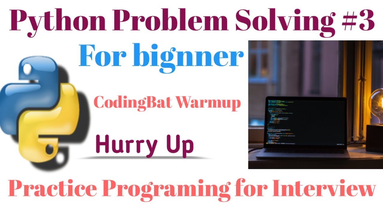 #3 Python Problem Solving  | For Beginners | Programing Practice for Interviews |  Simple Solutions