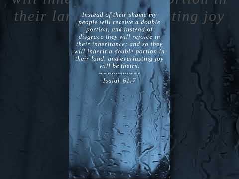 Bible | Isaiah 61:7 | Instead of their shame my peop...