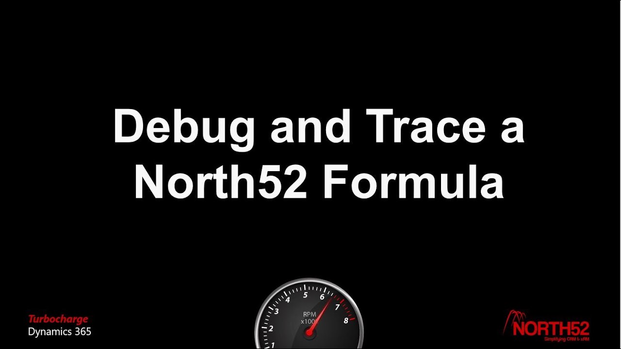 Debugging and Tracing - North52 Business Rules Engine for Microsoft Dynamics 365