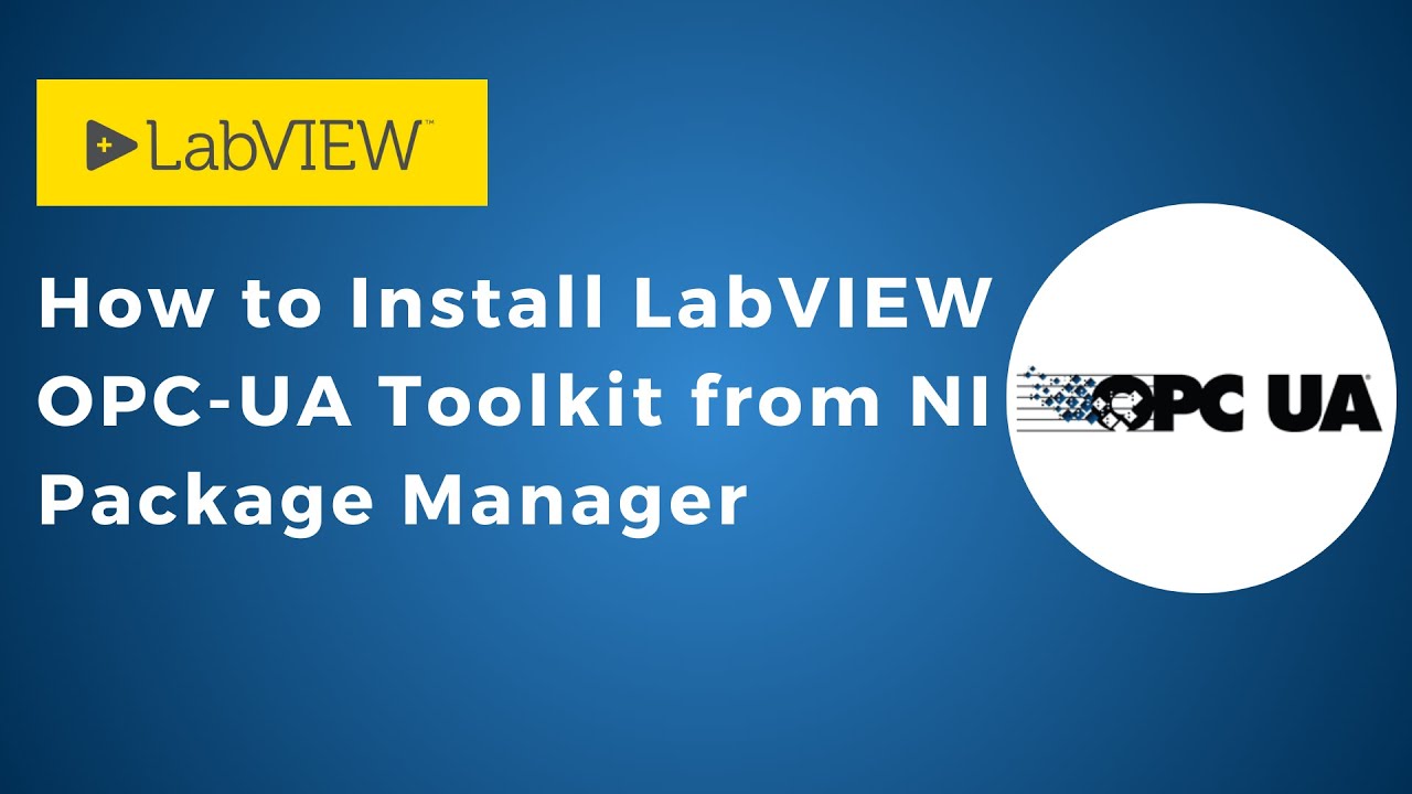 How to Install LabVIEW OPC-UA Toolkit from NI Package Manager | OPC-UA | IoT | IIoT | LabVIEW |