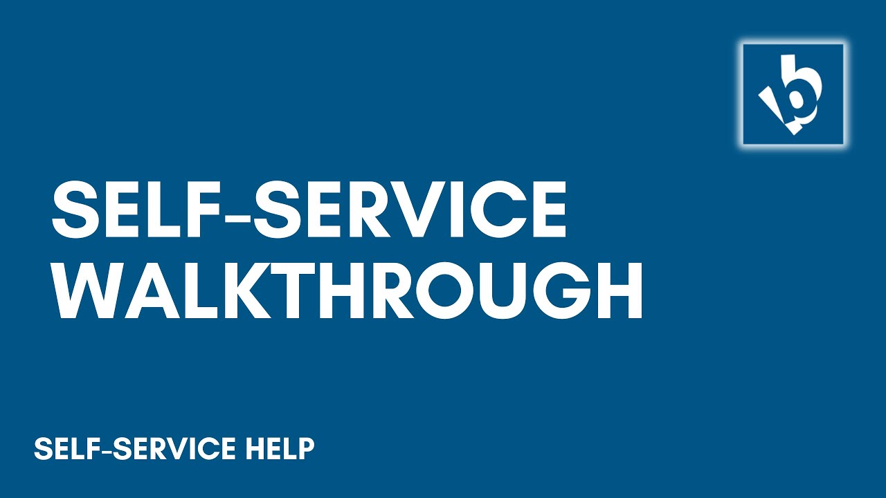 Self-Service Walk Through | Self-Service Registration Help