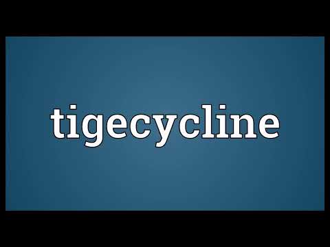 Tigecycline Meaning