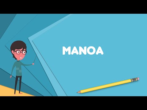 What is Manoa? Explain Manoa, Define Manoa, Meaning of Manoa