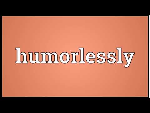 Humorlessly Meaning | Wordogram