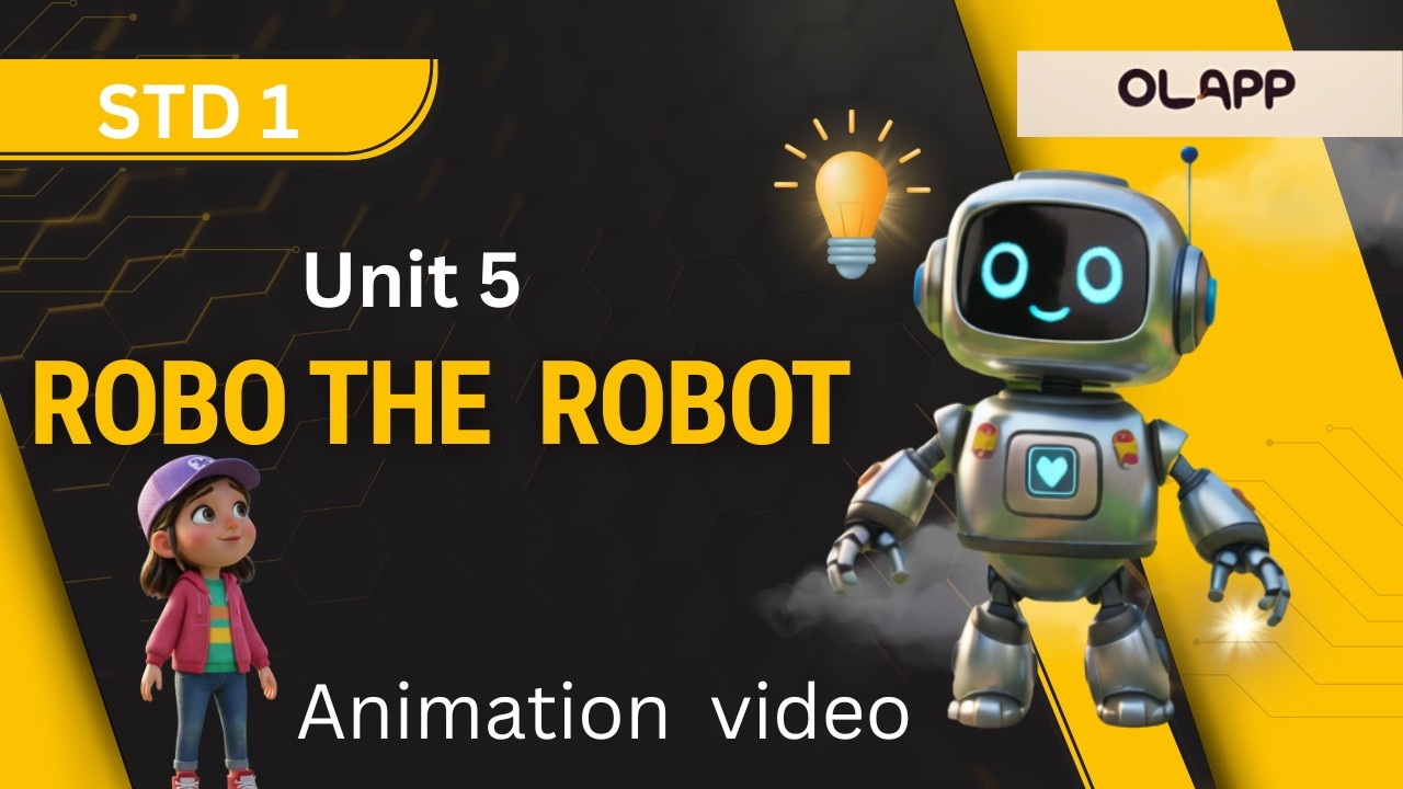 Unit 5 - Robo The Robot -OLAPP – Animation video 