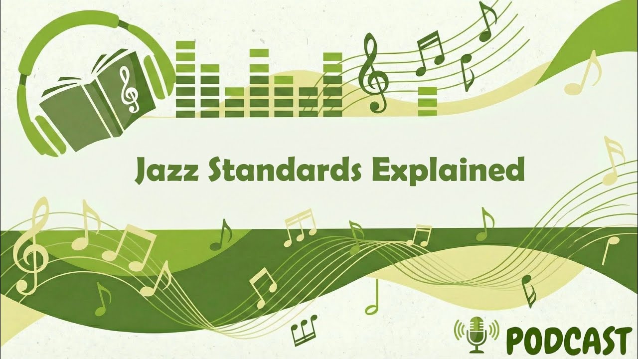 Jazz Standards Explained