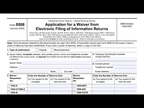 IRS Form 8508 walkthrough (Application for a Waiver from Electronic Filing of Information Returns)
