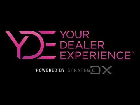 Your Dealer Experience YDE Overview