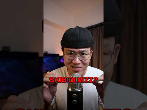 do you have SKIBIDI RIZZ 💀? #asmr