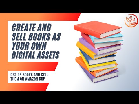 Create Digital Assets | Design and Sell Your Own Books