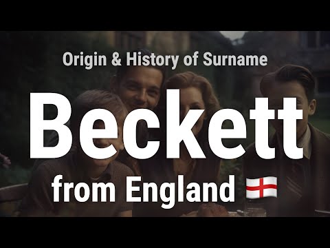 Beckett from England 🏴 - Meaning, Origin, History & Migration Routes of Surname