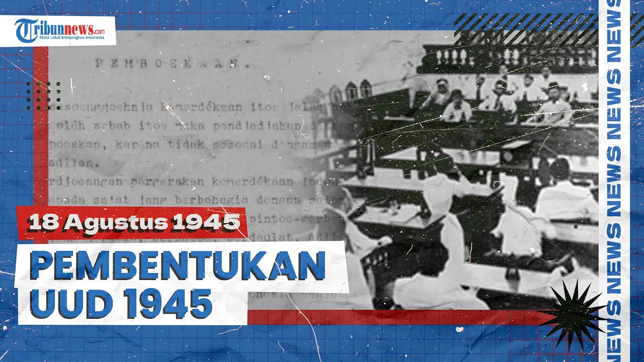 Sejarah Pembentukan UUD 1945, Diambil dari Isi Piagam Jakarta ...