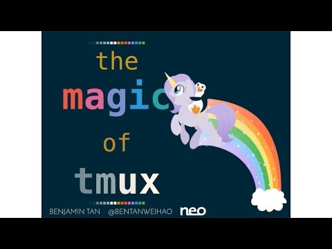The Magic of Tmux - Neo Singapore Tech Talks