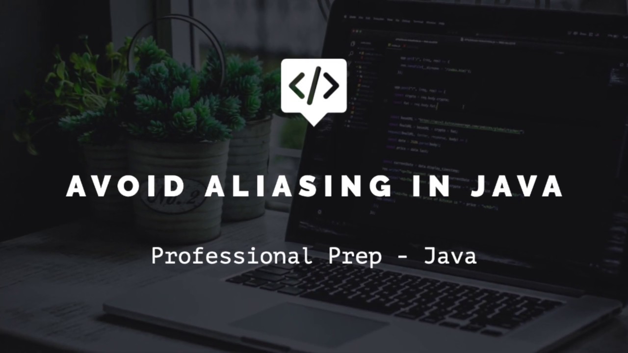 How to avoid aliasing in Java!
