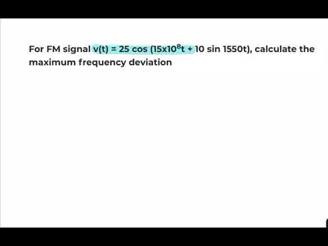 PS4: Finding the frequency deviation, swing, bandwidth and power