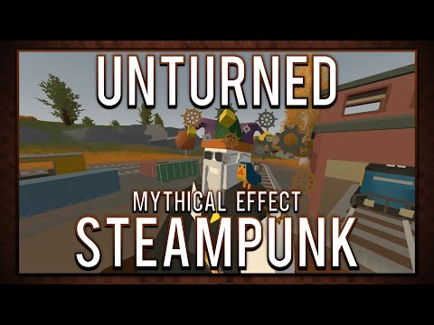Steam Community :: Video :: Unturned - Mythical Effect: Steampunk & 7 ...