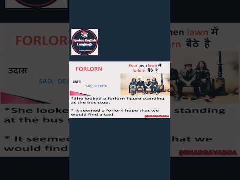Forlorn.. Meaning in Hindi & English with examples......