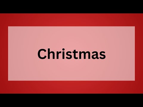 Christmas | Definition, Origin and Key Differences