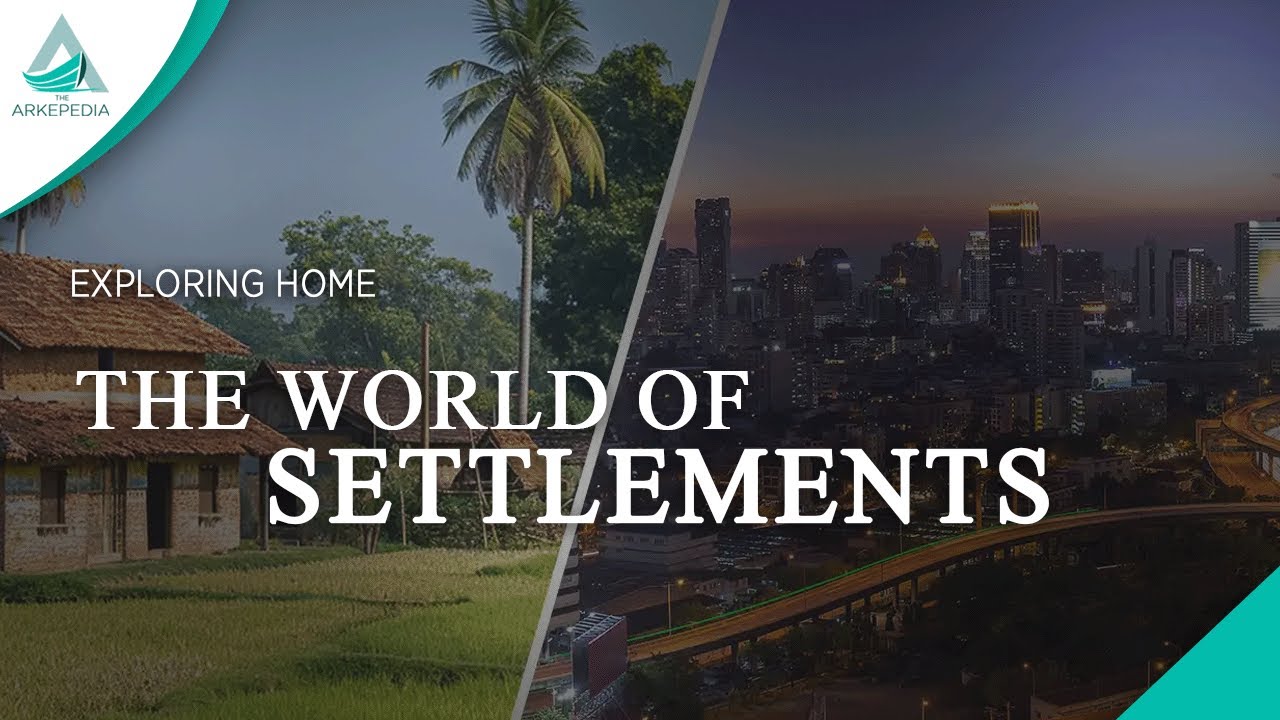 Settlements Explained: From Villages to Megacities
