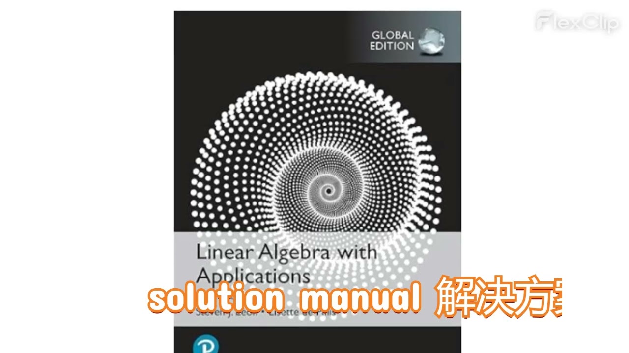 solution manual for Linear Algebra with Applications, Global 10th Edition by Steve Leon