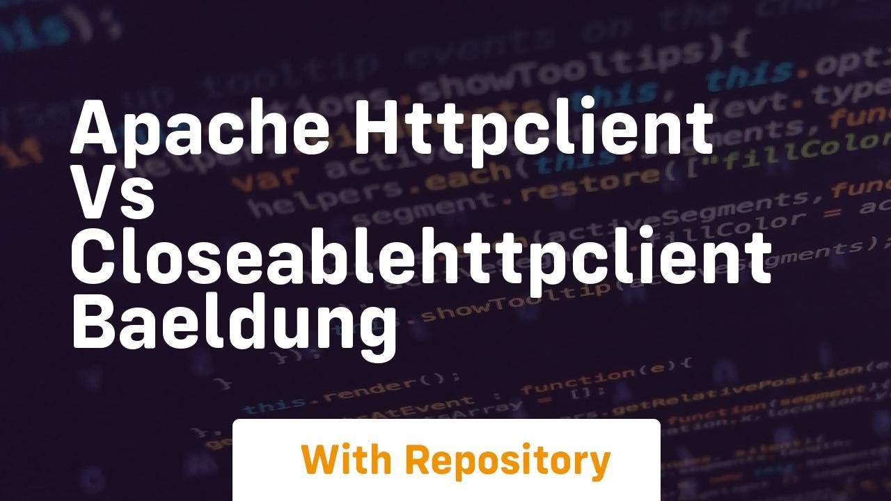 apache httpclient vs closeablehttpclient baeldung