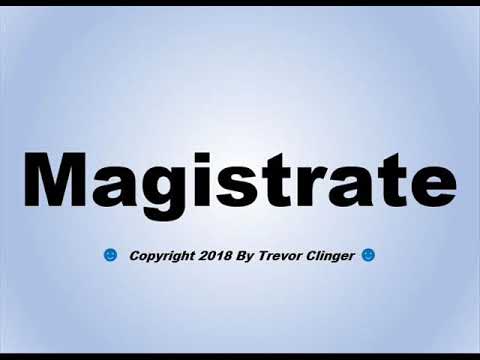 How To Pronounce Magistrate