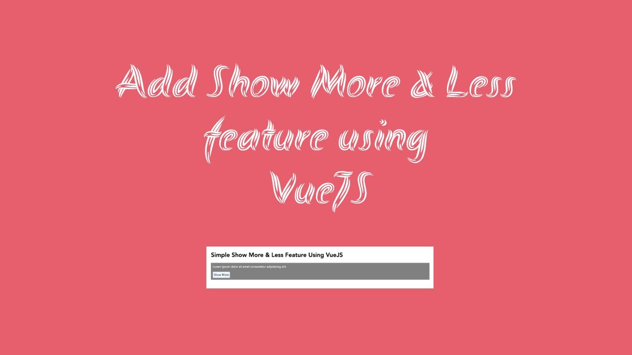 Add Show More & Less feature using VueJS