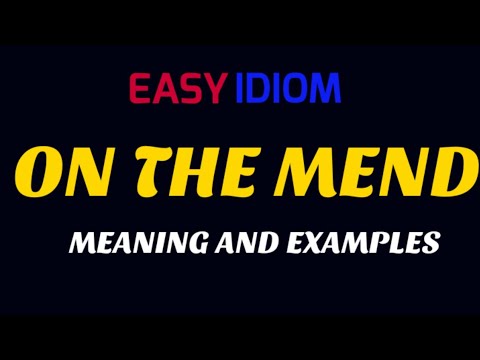 Idiom "ON THE MEND" | Meaning and Examples | Explained with Examples | With Urdu Hindi Translation