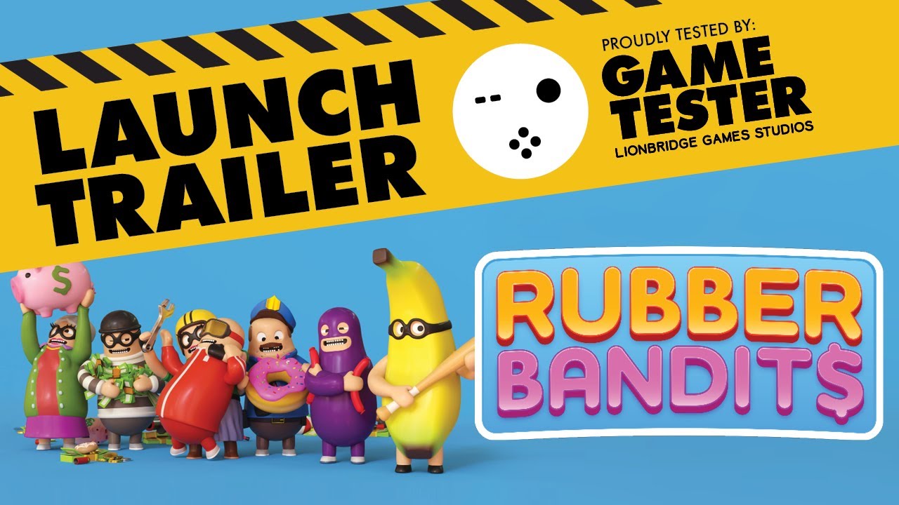 Rubber Bandits - Game Tester
