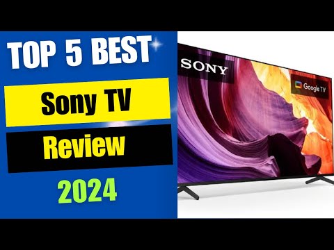 Top 5 Best Sony TVs 2024 Review